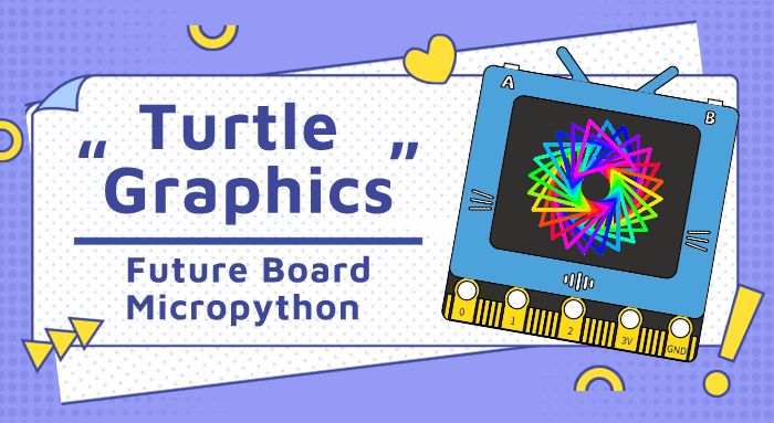 Future Board MicroPython Programming - 04 Turtle – KittenBot